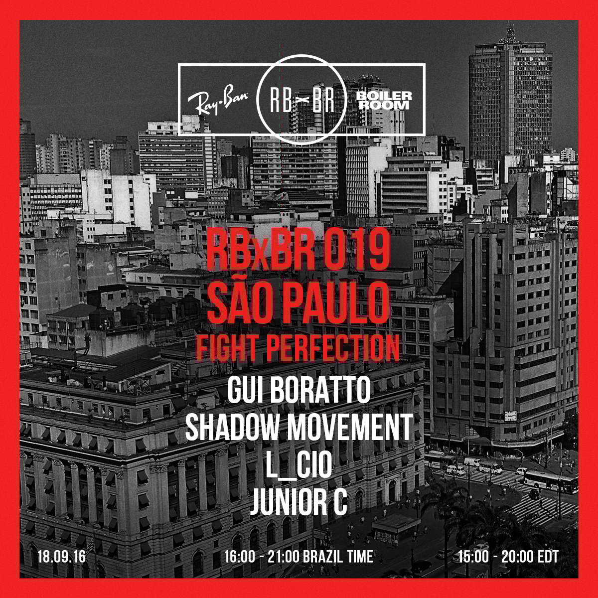 Ray-Ban x Boiler Room 019 Fight Perfection São Paulo - BOILER ROOM